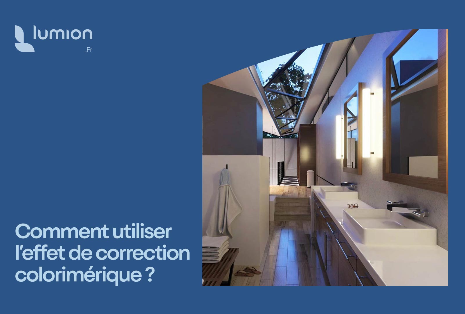 Comment Utiliser Leffet De Correction Colorimétrique Lumion