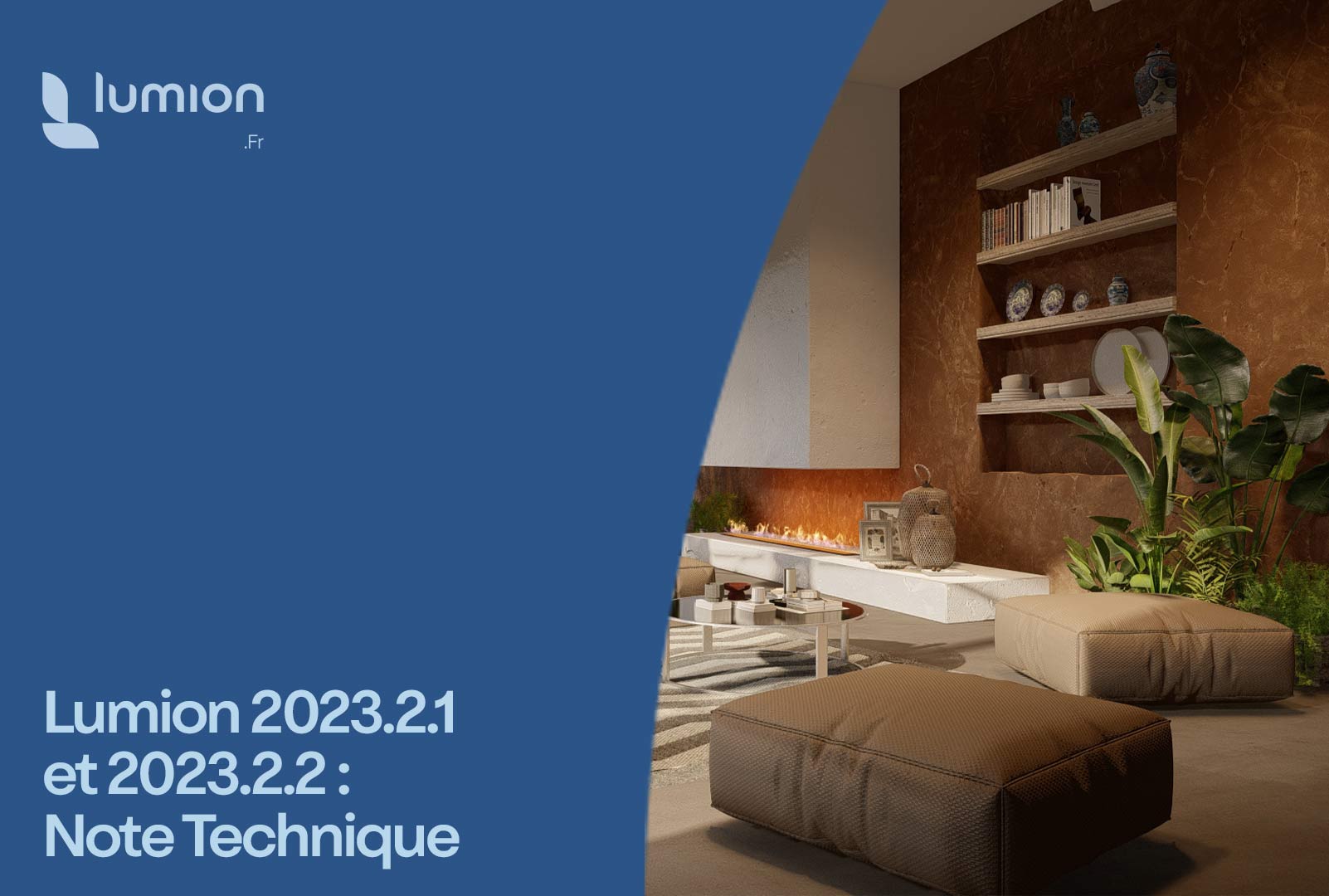 Lumion 2023.2.1 et 2023.2.2 Note Technique | Nouveautés